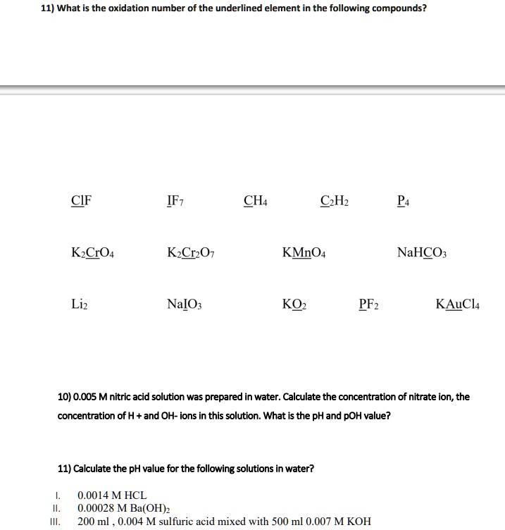 SOLVED: 11) What is the oxidation number of the underlined element in ...