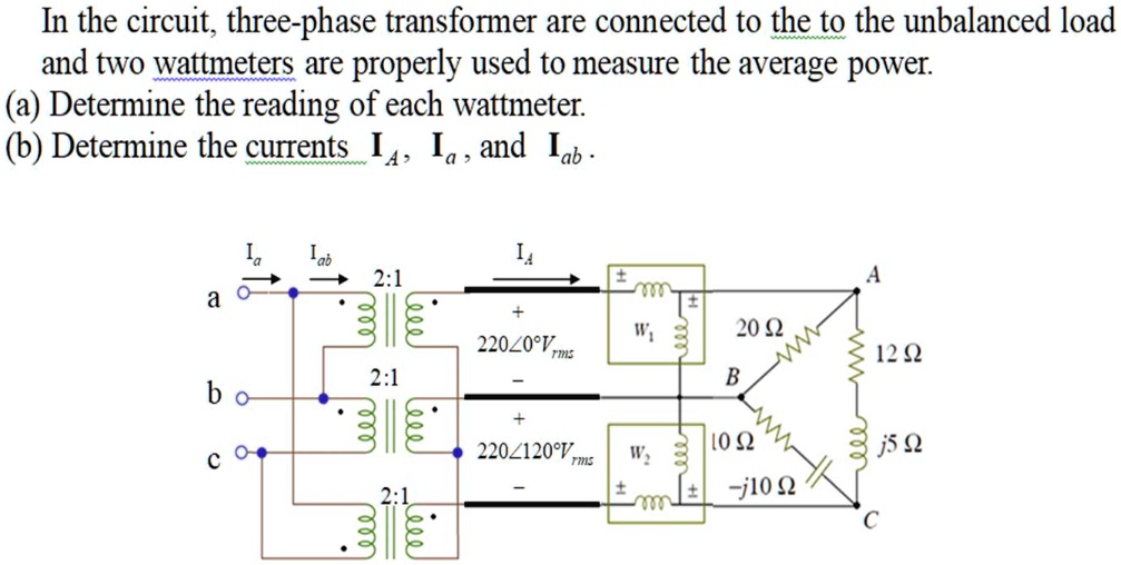 SOLVED: In the circuit, three-phase transformers are connected to the unbalanced load and two ...