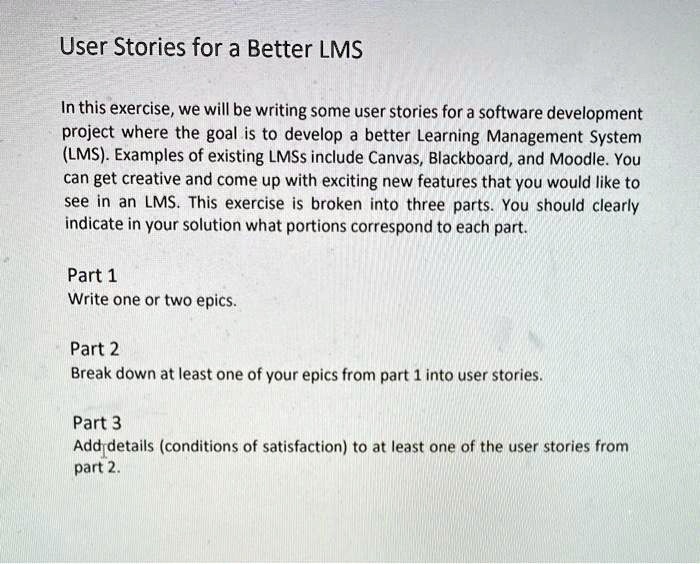 SOLVED: Text: User Stories for a Better LMS In this exercise, we will ...