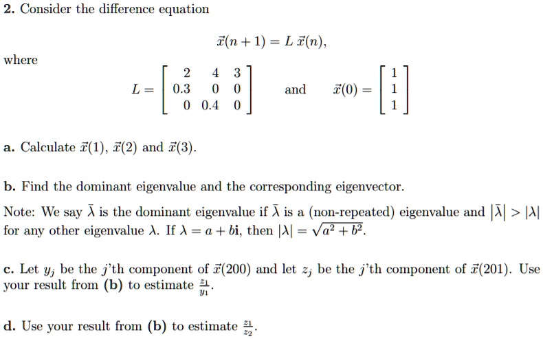 Solved 2 Consider The Difference Equation Z N 1 Lz N Where 0 3