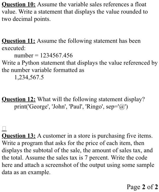 SOLVED: Texts: Question 10: Assume the variable sales references a float value. Write a ...