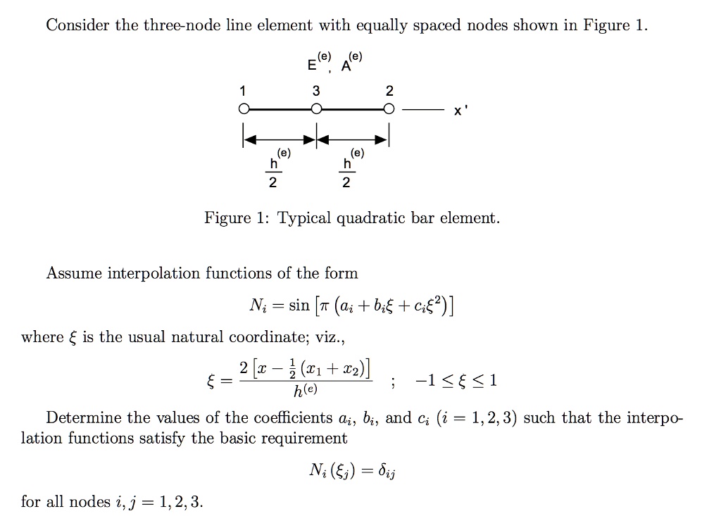 SOLVED: Consider the three-node line element with equally spaced nodes shown in Figure 1. (e) (e ...