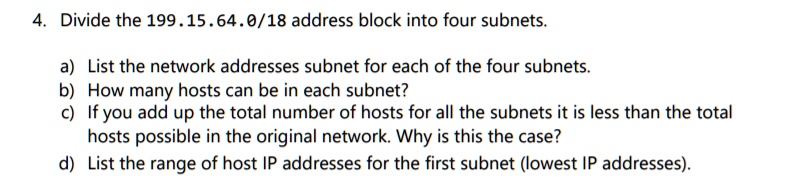 4 divide the 1991564018 address block into four subnets a list the network addresses subnet for ...
