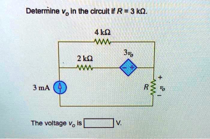 determine vo in the circuit if r 3 kn 4k 2kq 3 ma r o the voltage vo is sv0 49917
