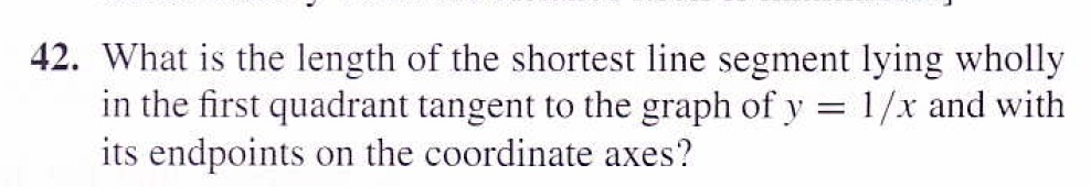 42. What is the length of the shortest line segment lying wholly in the ...