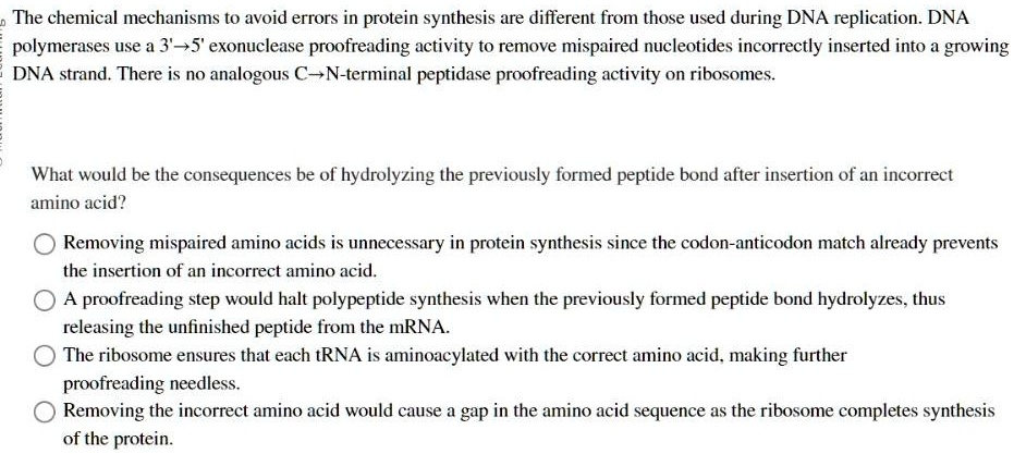 SOLVED: The chemical mechanisms to avoid errors in protein synthesis ...