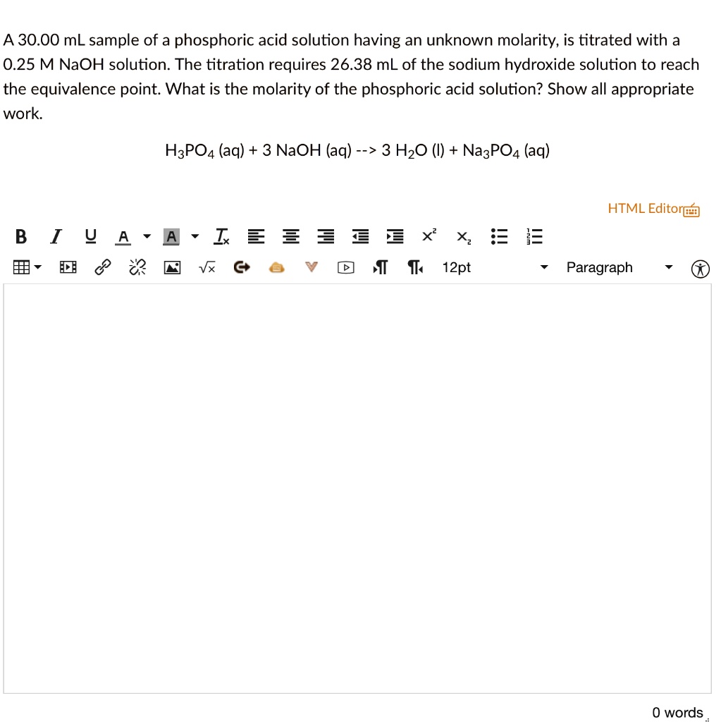 SOLVED: A 30.00 mL sample of a phosphoric acid solution having an unknown molarity is titrated ...
