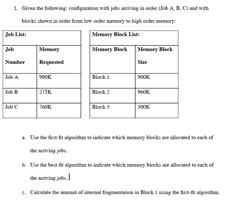 SOLVED: Given the following configuration with jobs arriving in order ...