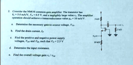 SOLVED: Consider the NMOS common-gate amplifier. The transistor has A ...