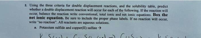 SOLVED:Using the three criteria for double displacement reactions, and ...