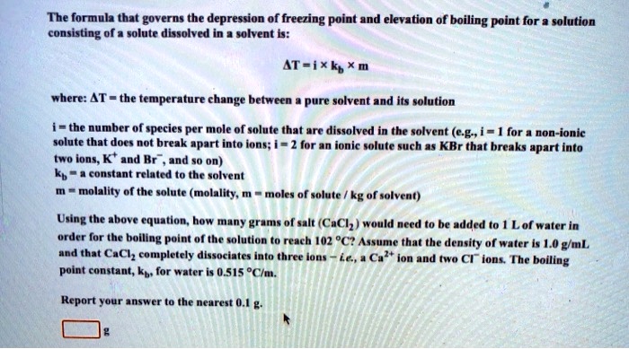 SOLVED: The formula that governs the e depression of freezing point and elevation of boiling ...