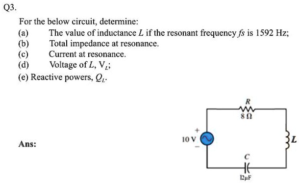 SOLVED: Q3. For the below circuit,determine: (a) The value of ...