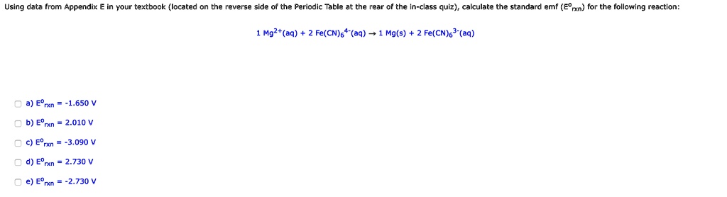 SOLVED:Using data from Appendix in Your Lealdook (located on the reverse side of Lhe Periodic ...