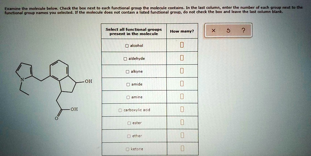 SOLVED: Examine the molecule below: Check the box next to each functional group the molecule ...