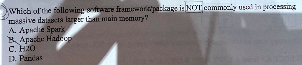 SOLVED: Which of the following software framework/package is NOT ... SOLVED: Which of the following software framework/package is NOT ...