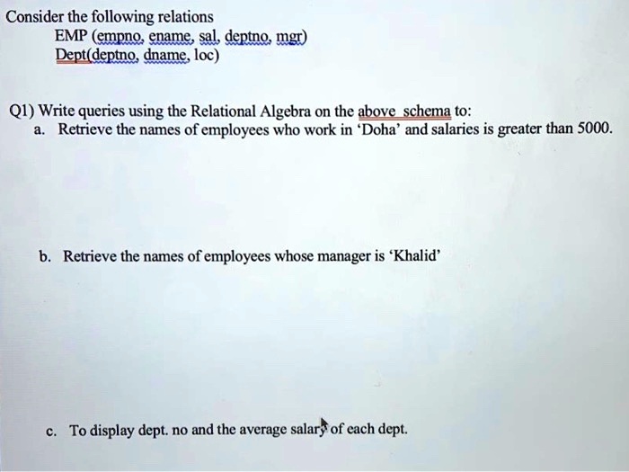 Consider the following relations EMP (empno, ename, sal, deptno, mgr ...