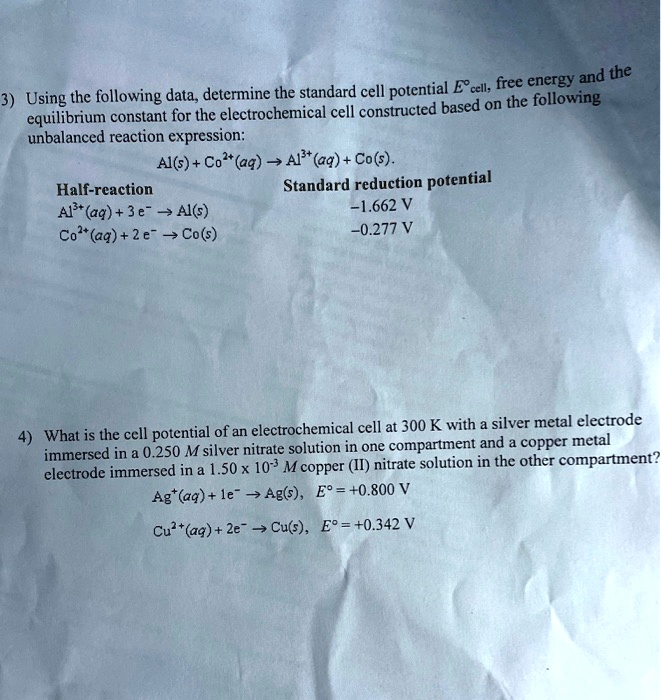 SOLVED: Using the following data, determine the standard cell potential (EÂ°) and the ...
