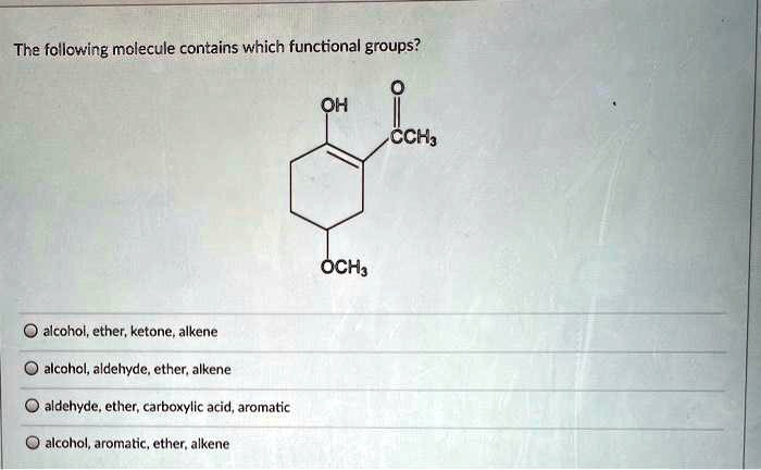 SOLVED: The following molecule contains which functional groups? Oh CCH ... SOLVED: The following molecule contains which functional groups? Oh CCH ...