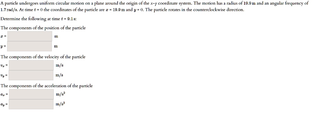 SOLVED: A particle undergoes uniform circular motion on a plane around the origin of the x-y ...