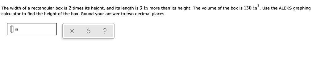 the width of rectangular box is 2 times its height and its length is 3 ...