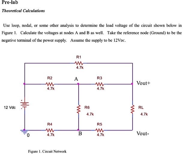 Pre-lab Theoretical Calculations Use loop, nodal, or some other analysis to determine the load ...