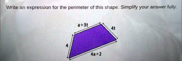 [GET ANSWER] Write an expression for the perimeter of this shape. Simplify your answer fully.