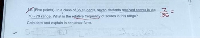 SOLVED: In a class of 35 students, seven students received scores in ...