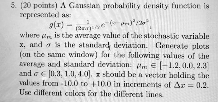 SOLVED:5. (20 points) A Gaussian probability density function is ...