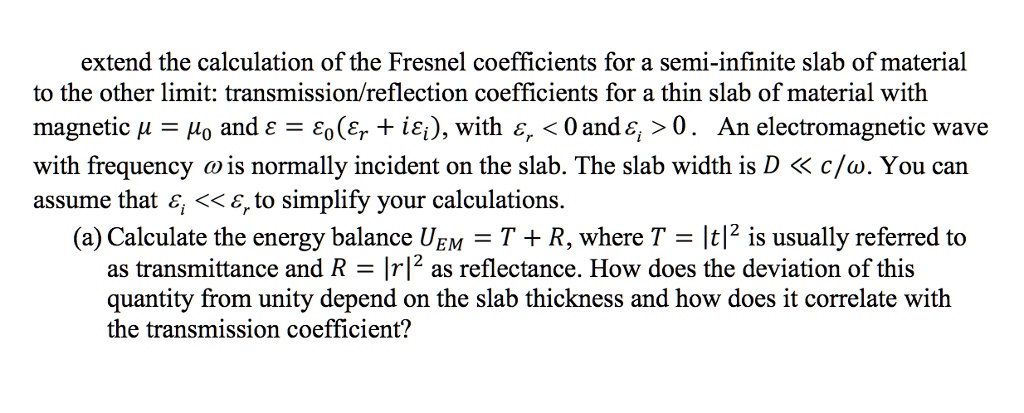 SOLVED: Extend the calculation of the Fresnel coefficients for a semi ...