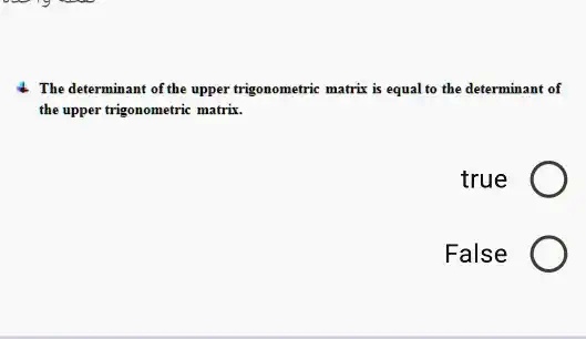 The determinant of the upper trigonometric matrix is equal to the ...