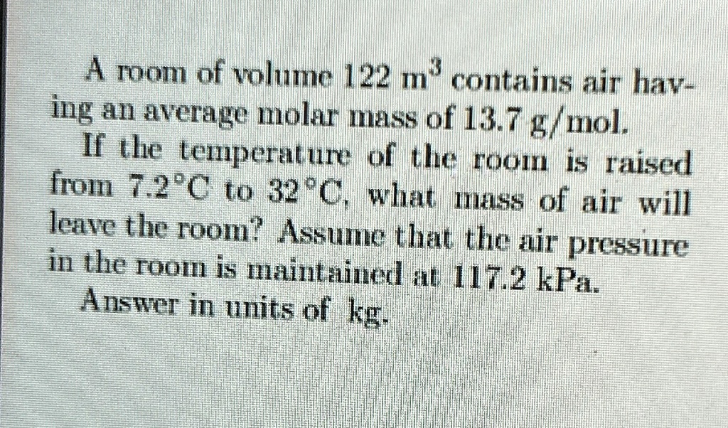a room of volume 122 m3 contains air having an average molar mass of ...