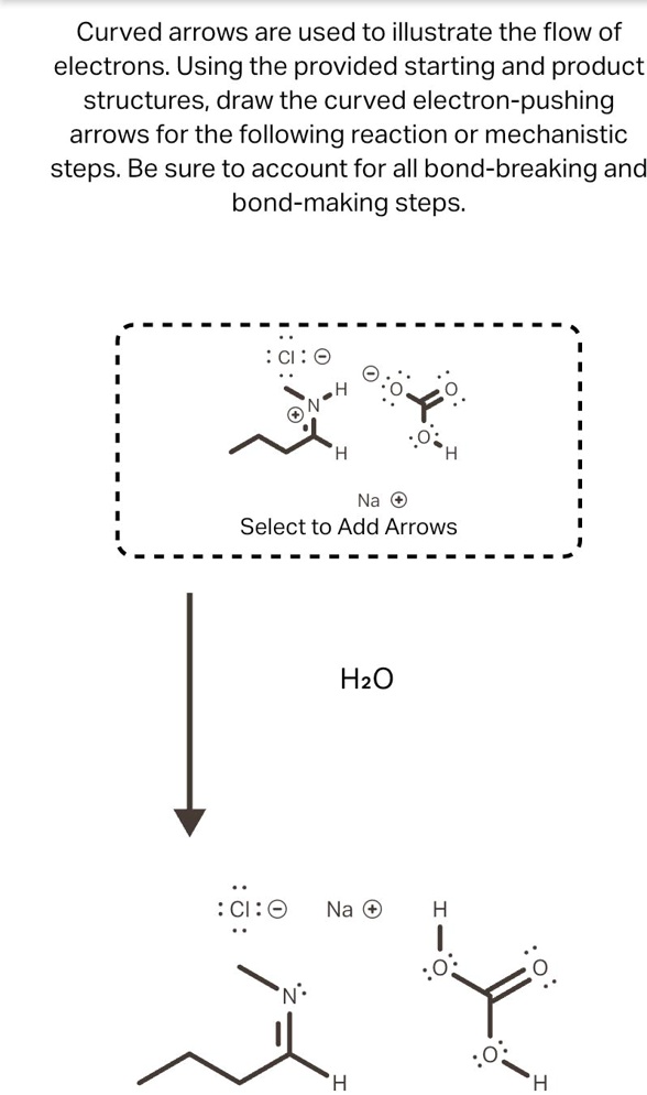 Curved arrows are used to illustrate the flow of electrons. Using the ...