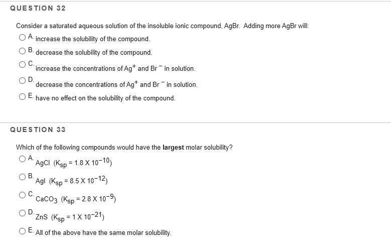 SOLVED: QUESTION 32 Consider saturated aqueous solution of the insoluble ionic compound,AgBr ...