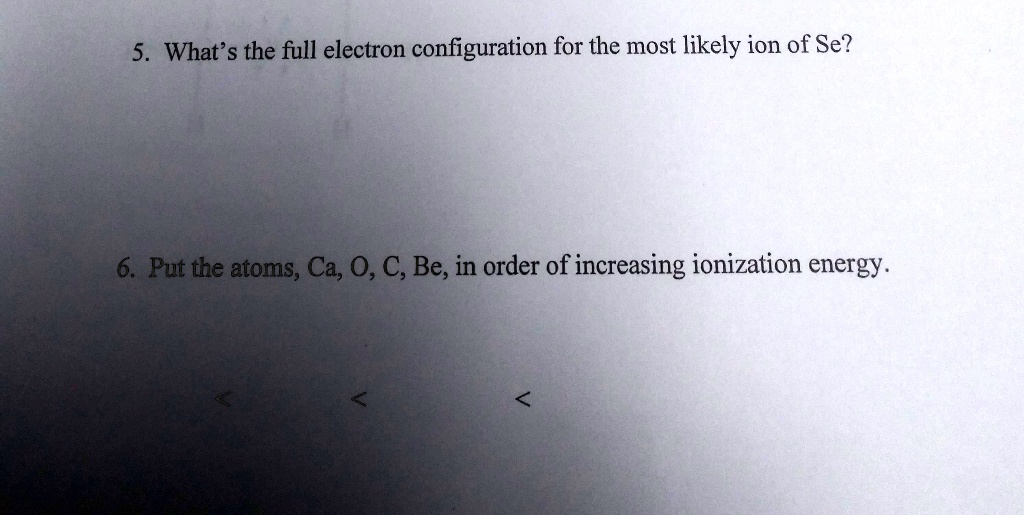 5 what the full electron configuration for the most likely...