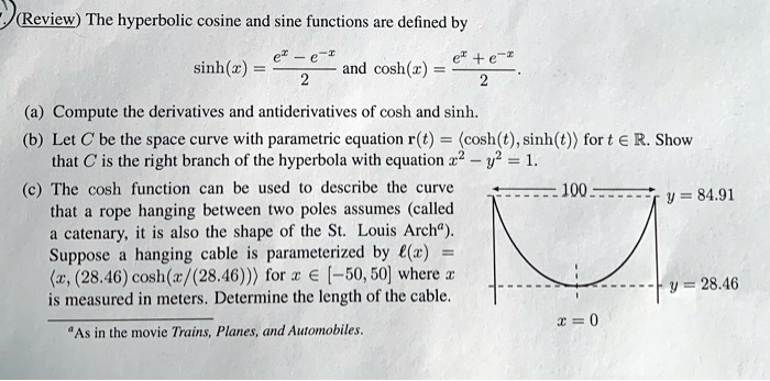 SOLVED: (Review) The hyperbolic cosine and sine functions are defined ...