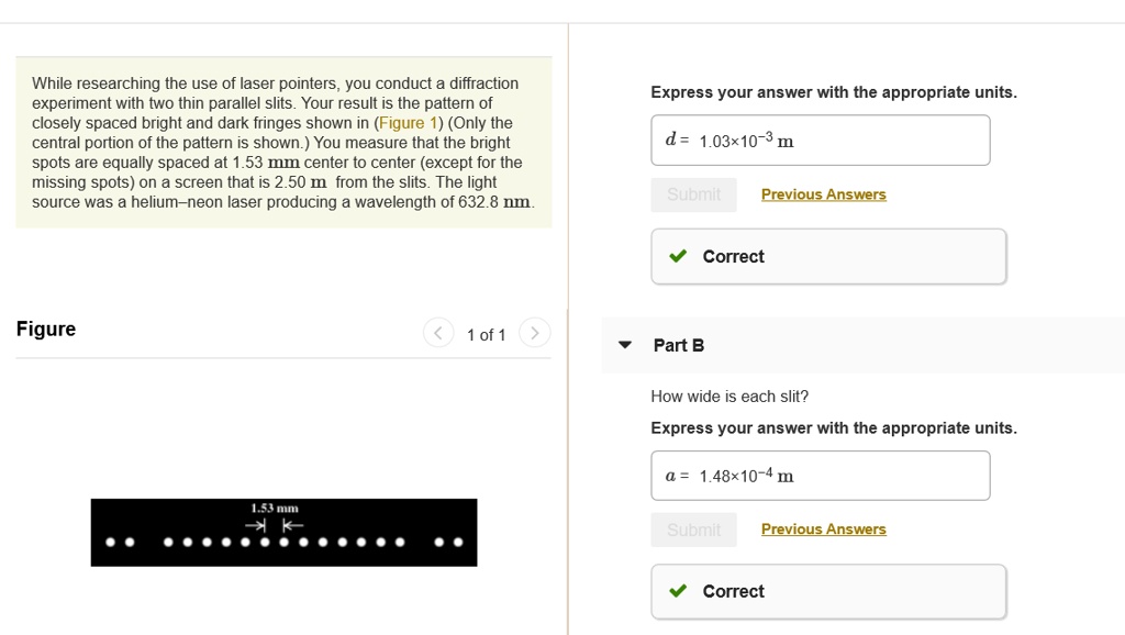 while researching the use of laser pointers you conduct diffraction experiment with two thin ...