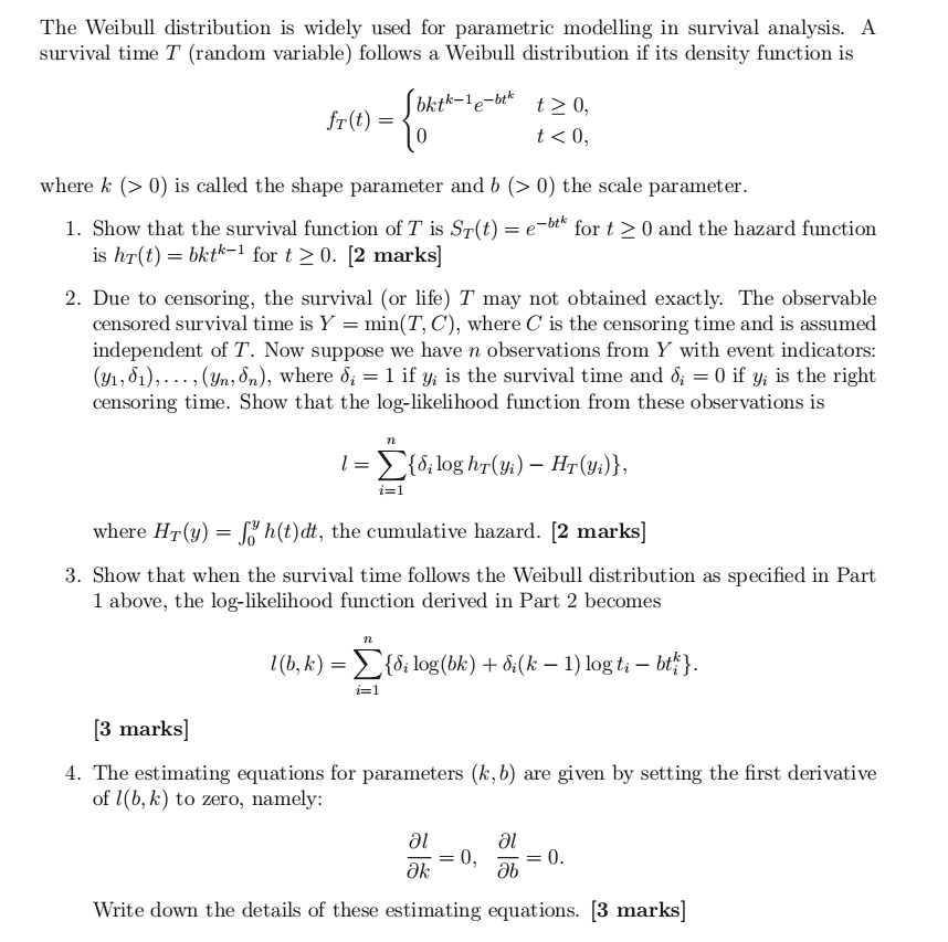 Solved The Weibull Distribution Is Widely Used For Parametric Modeling In Survival Analysis A