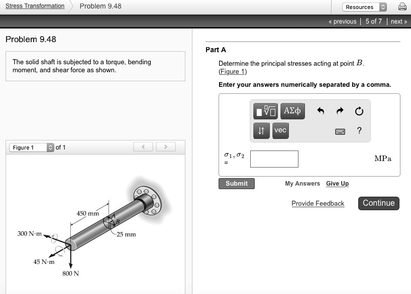 Problem 9.48 The solid shaft is subjected to a torque, bending moment, and shear force as shown ...