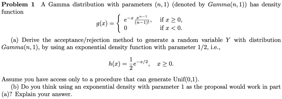 Problem 1 A Gamma distribution with parameters (n, 1) (denoted by Gamma ...