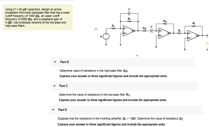 Using C 80 Nf Capacitors Design An Active Broadband First Order Bandpass Filter That Has A
