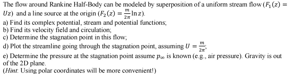 The flow around Rankine Half-Body can be modeled by superposition of a ...