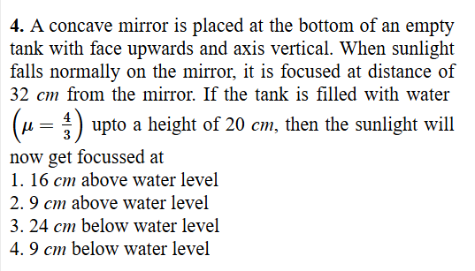 4. A concave mirror is placed at the bottom of an empty tank with face ...