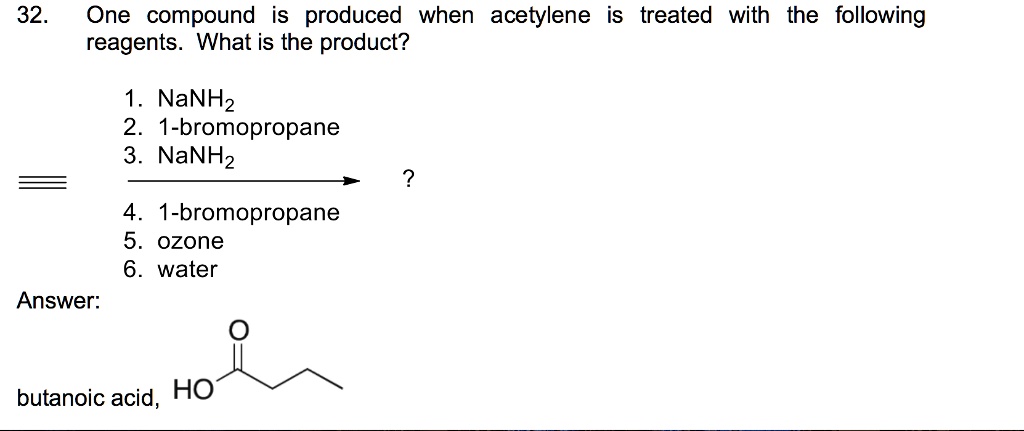 32 one compound is produced when acetylene is treated with the ...