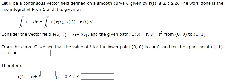 SOLVED:Let continuous vector field defined on smootn curve given by r(th 3