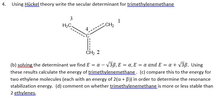 4. Using Hückel theory write the secular determinant for ...