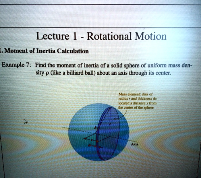 SOLVED: Lecture 1 Rotational Motion Moment of Inertia Calculation ...