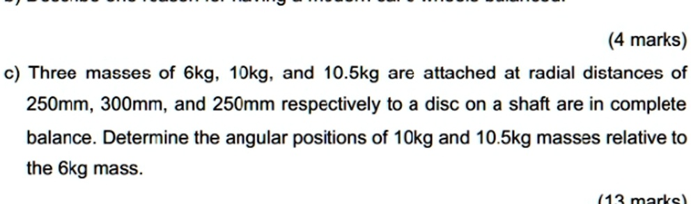 4 marks c three masses of 6kg 10kg and 105kg are attached at radial ...