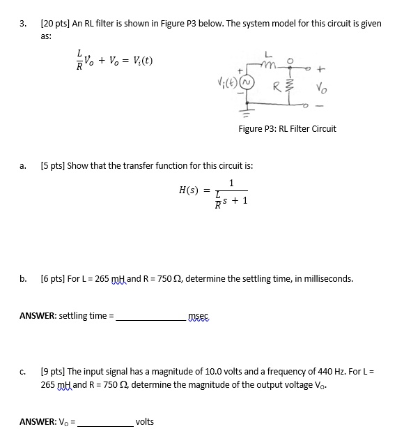 3 20 pts an rl filter is shown in figure p3 below the system model for this circuit is given as ...