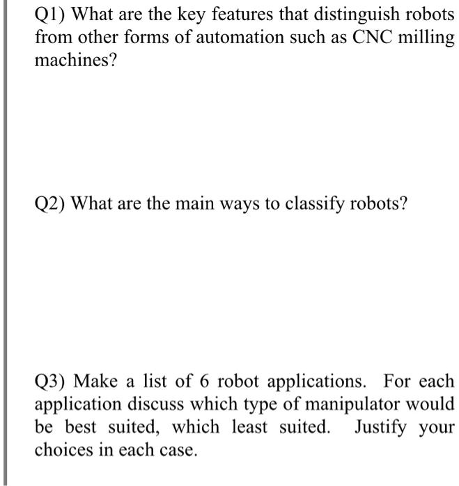 Q1) What are the key features that distinguish robots from other forms ...