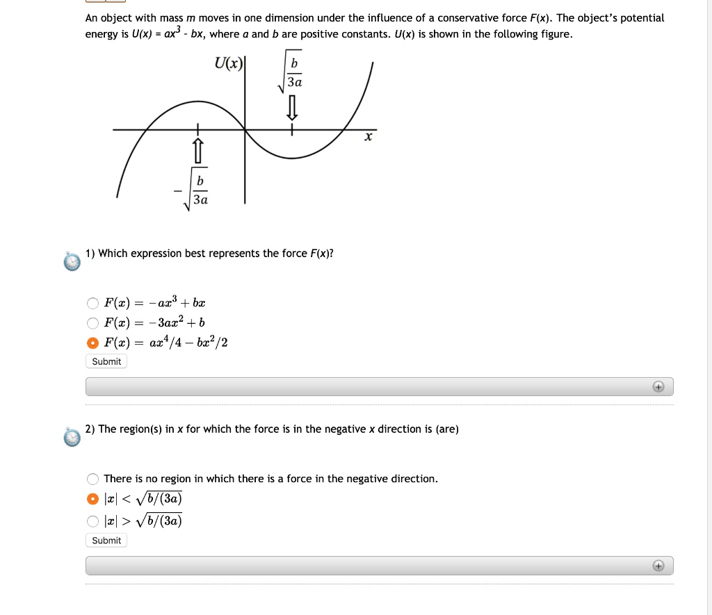 SOLVED: An object with mass m moves in one dimension under the ...